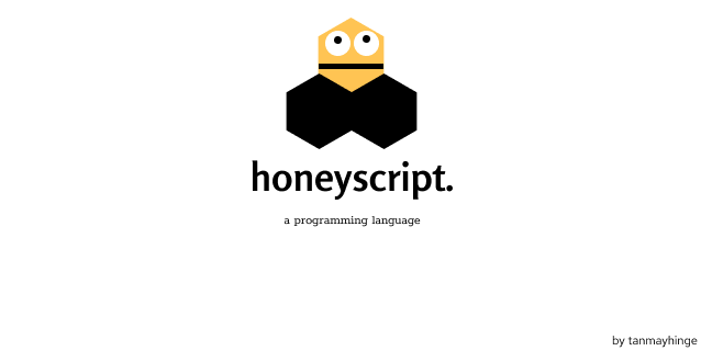 honeyscript. | A minimal programming language